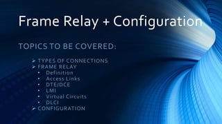 Frame Relay | PPTX | Computer Networking | Computing