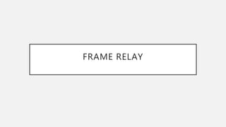 Frame Relay & X25 | PPTX