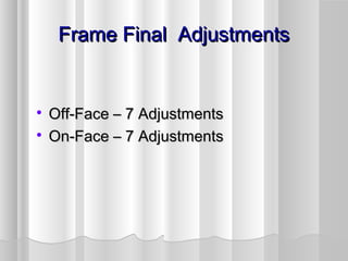 Frame adjustment and quality checking | PPT