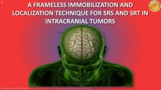 FRAMELESS BASED SRS AND SRT | PDF