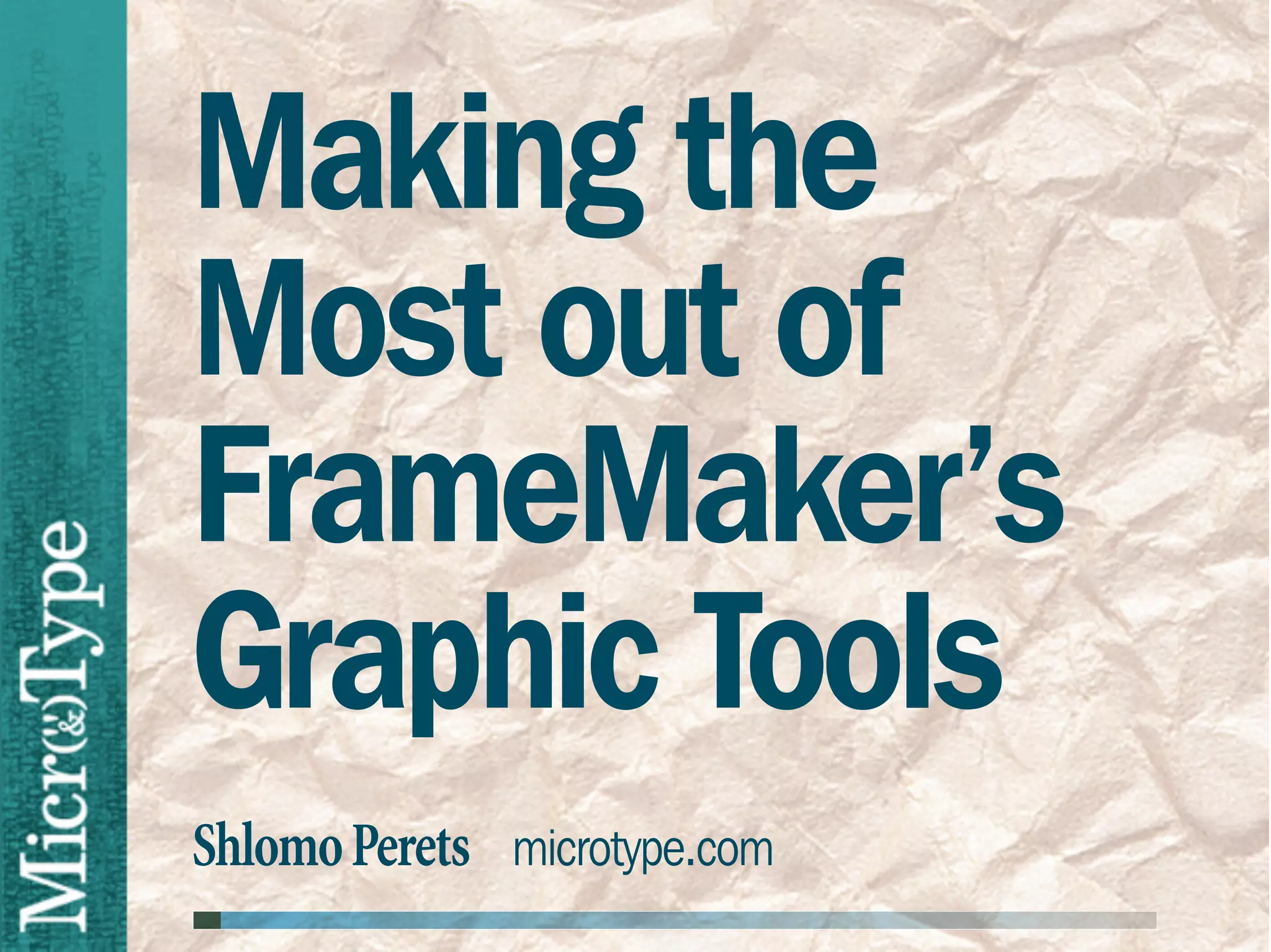 Making the most out of FrameMaker's graphic tools | PPT