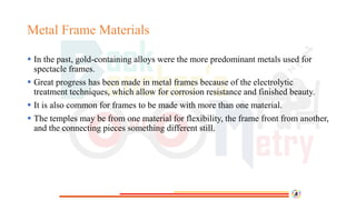 SPECTACLE FRAME MATERIALS by optom. Jithin Johney | PPTX