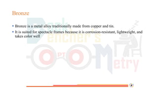 SPECTACLE FRAME MATERIALS by optom. Jithin Johney | PPTX