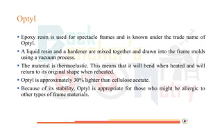SPECTACLE FRAME MATERIALS by optom. Jithin Johney | PPTX