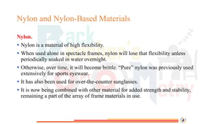 SPECTACLE FRAME MATERIALS by optom. Jithin Johney | PPTX