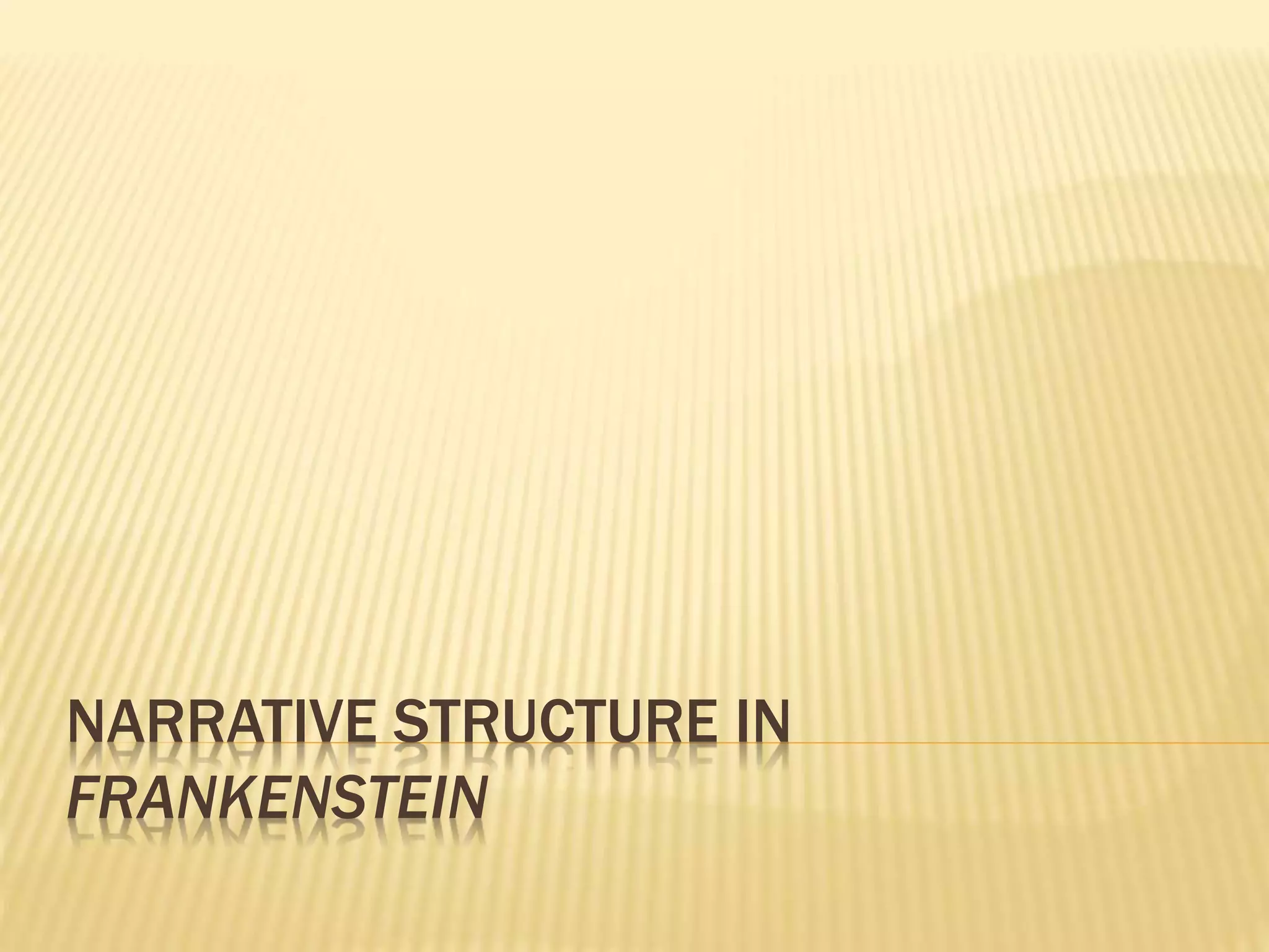 Narrative framing devices in Frankenstein | PPTX
