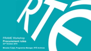 CULJAT (FRAME Expert) Public procurement in audiovisual digitisation at ...