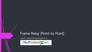 Frame Relay (point to point) | PPTX