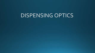 DISPENSING OPTICS AND OPTOMETRY FRAME TYPES.pptx
