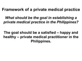 Framework of a Private Medical Practice - ROJoson | PPT