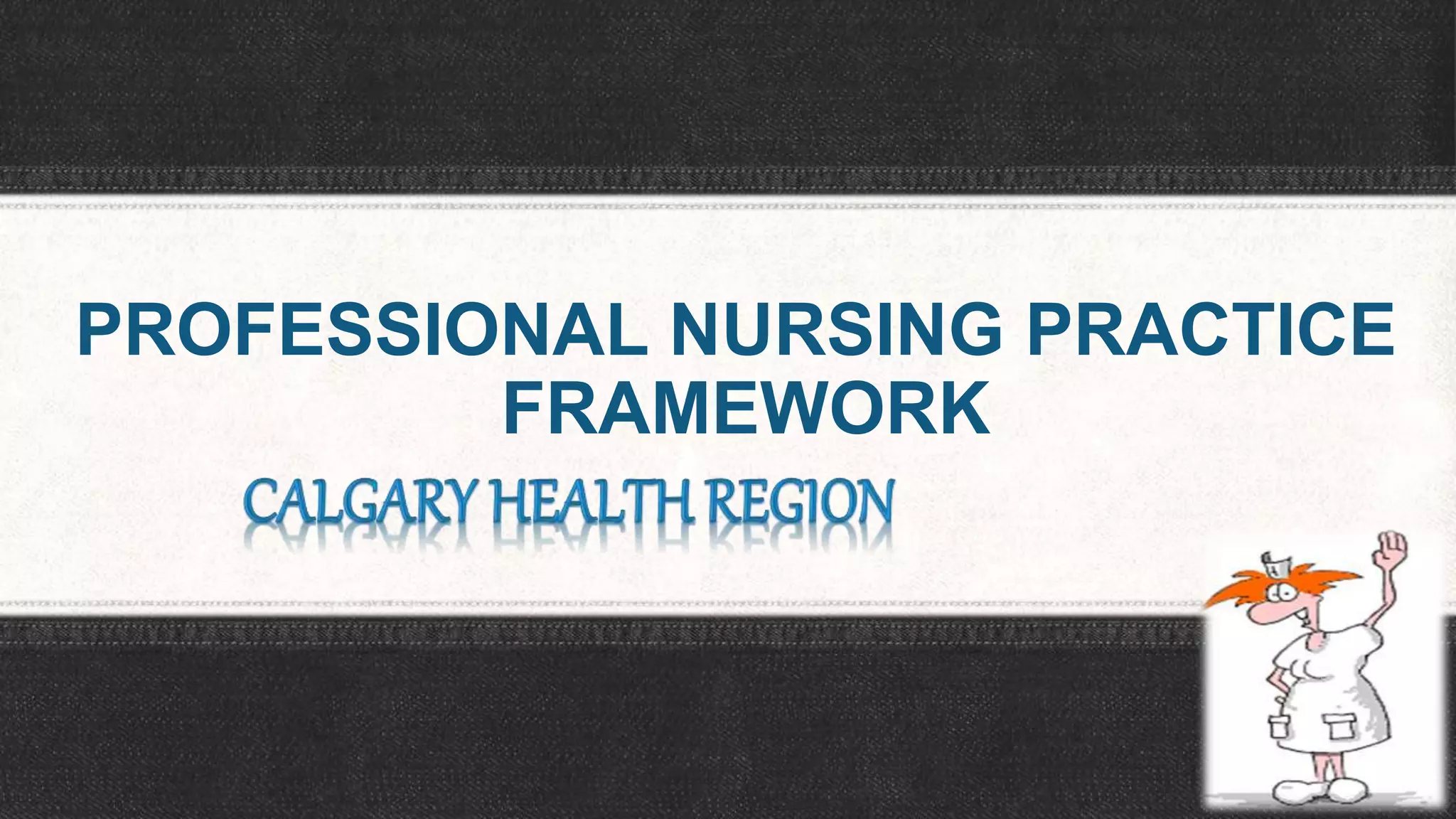 Framework,scope and trends of nursing practice | PPTX