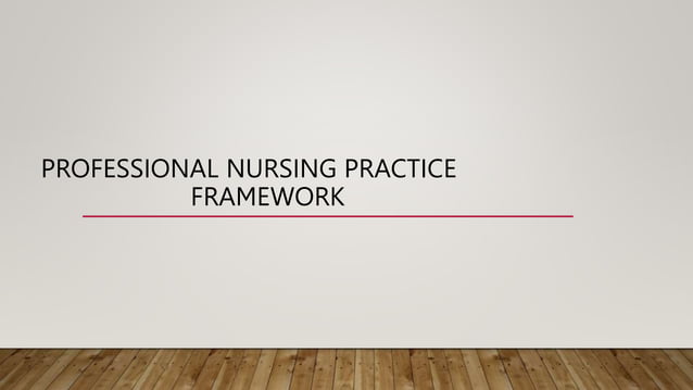 Framework-nursing-practice.pptx