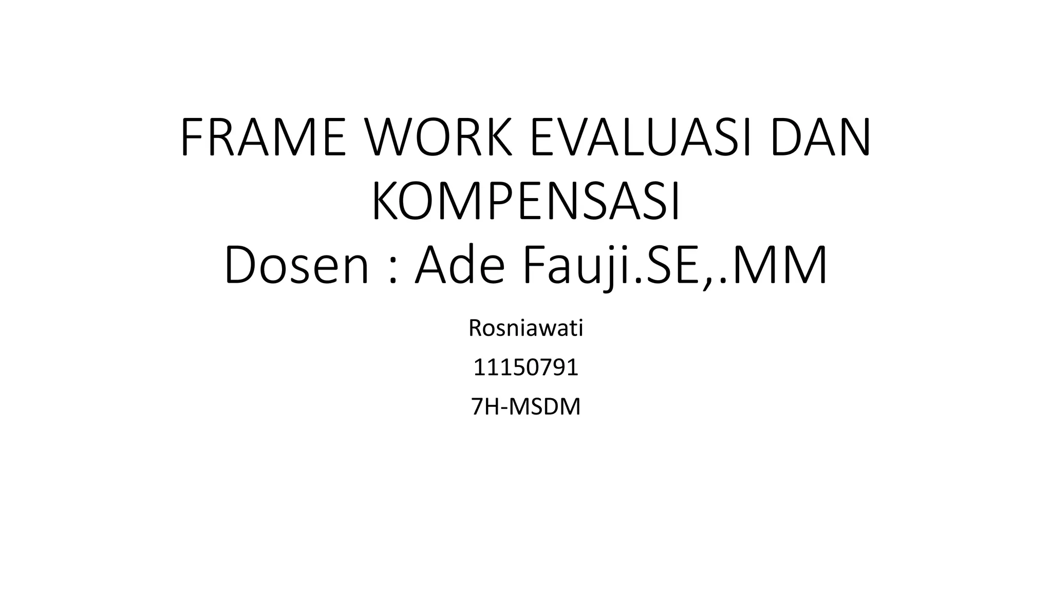 Frame work evaluasi dan kompensasi | PPTX