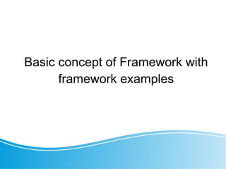 Framework examples | PPT