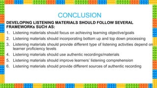 FRAMEWORK FOR DEVELOPING LISTENING MATERIALS.pptx