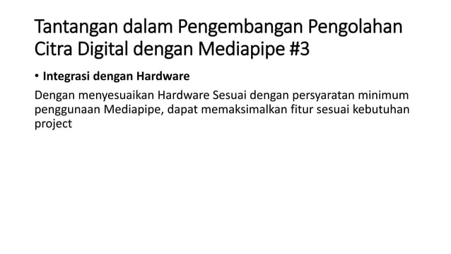 Framework Mediapipe Dalam Pengolahan Citra Digital | PPTX