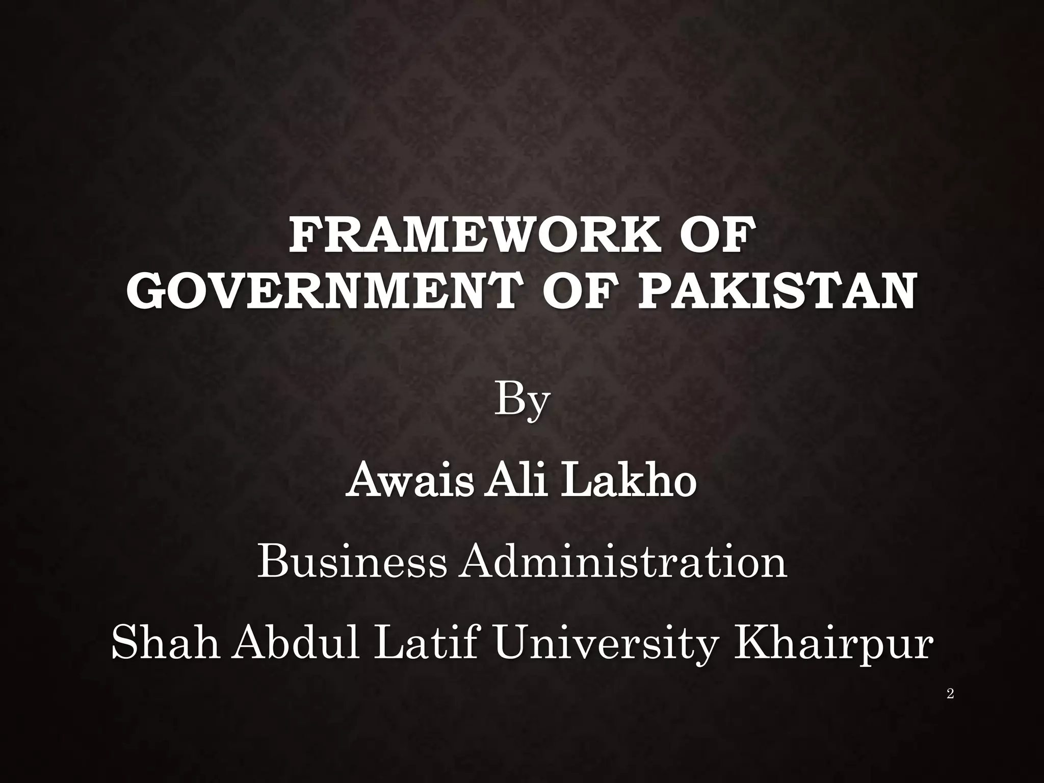 Framework of Government of Pakistan. | PPT