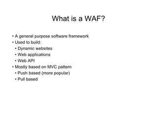 Web Application Frameworks (WAF) | PPTX