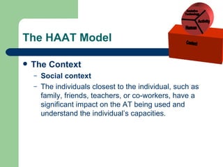 AT Frameworks: The HAAT Model | PPT
