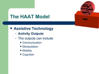 AT Frameworks: The HAAT Model | PPT