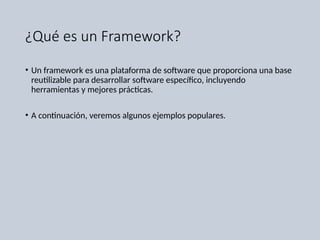 Frameworks y ejemplos, y que representan en la vida.pptx