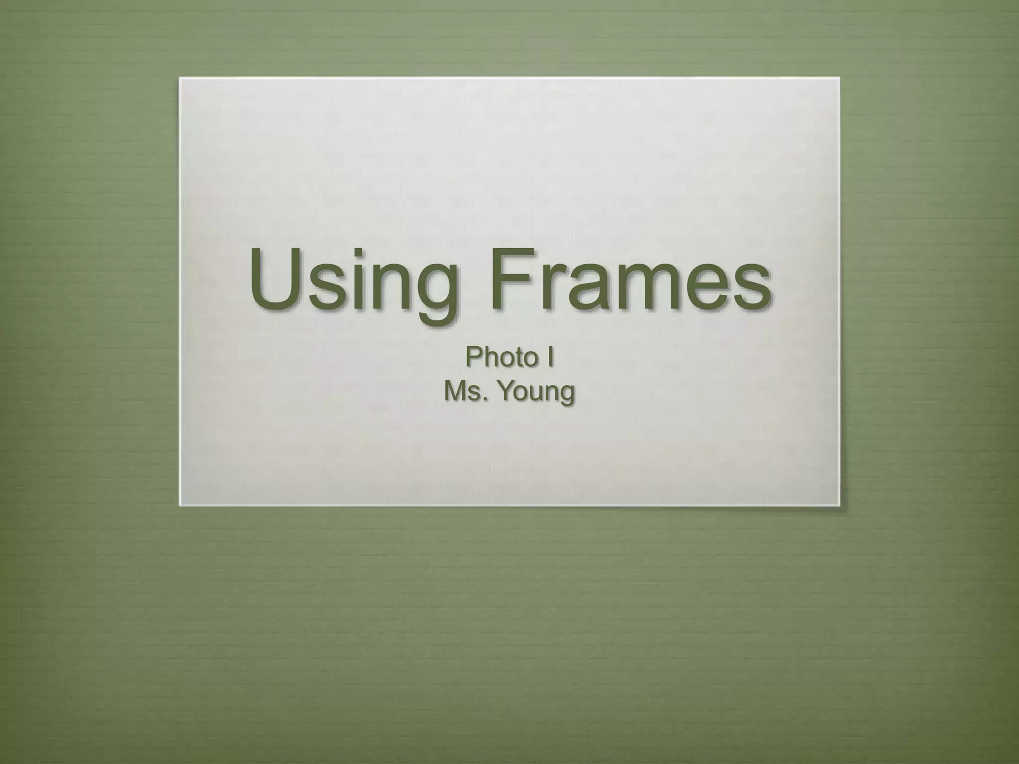 Framing | PPTX