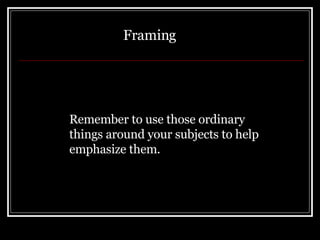Framing Your Subjects | PPT