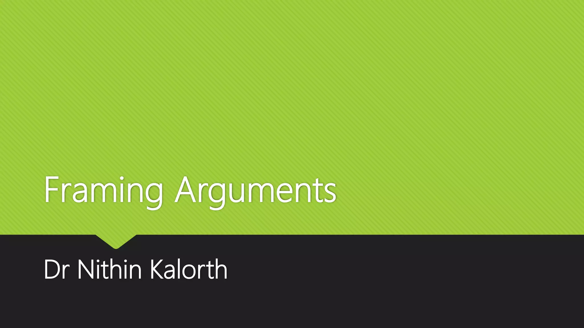 Framing arguments - Research Writing | PPTX