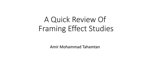Framing effect studies | PPTX