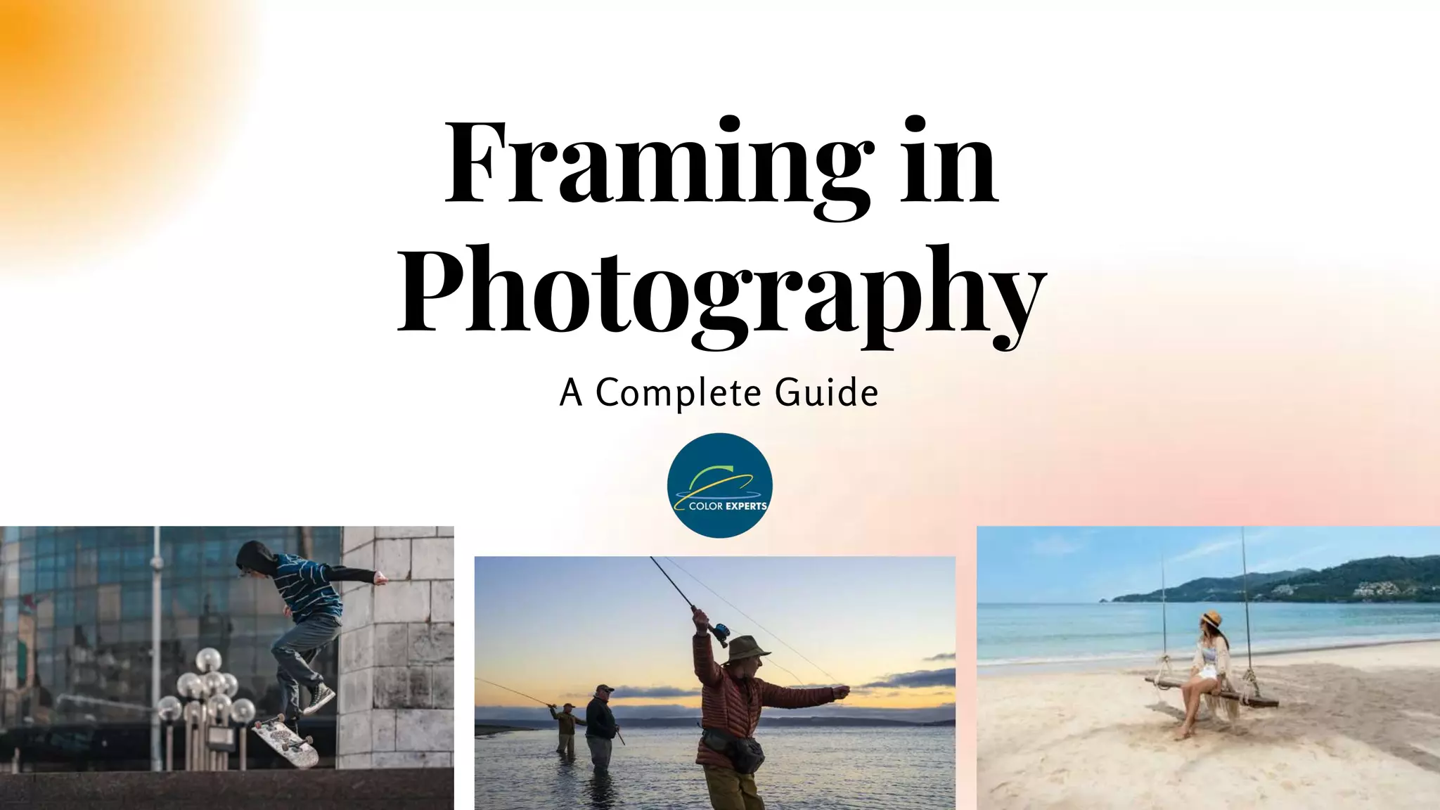 Framing in Photography - A Complete Guide.pptx