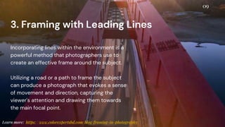Framing in Photography - A Complete Guide.pptx