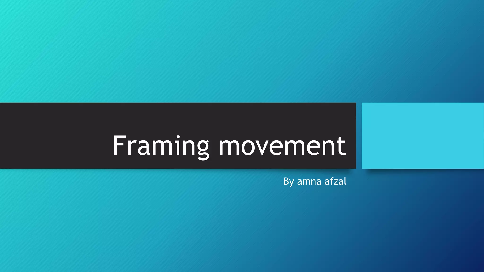 Framing movement | PPTX