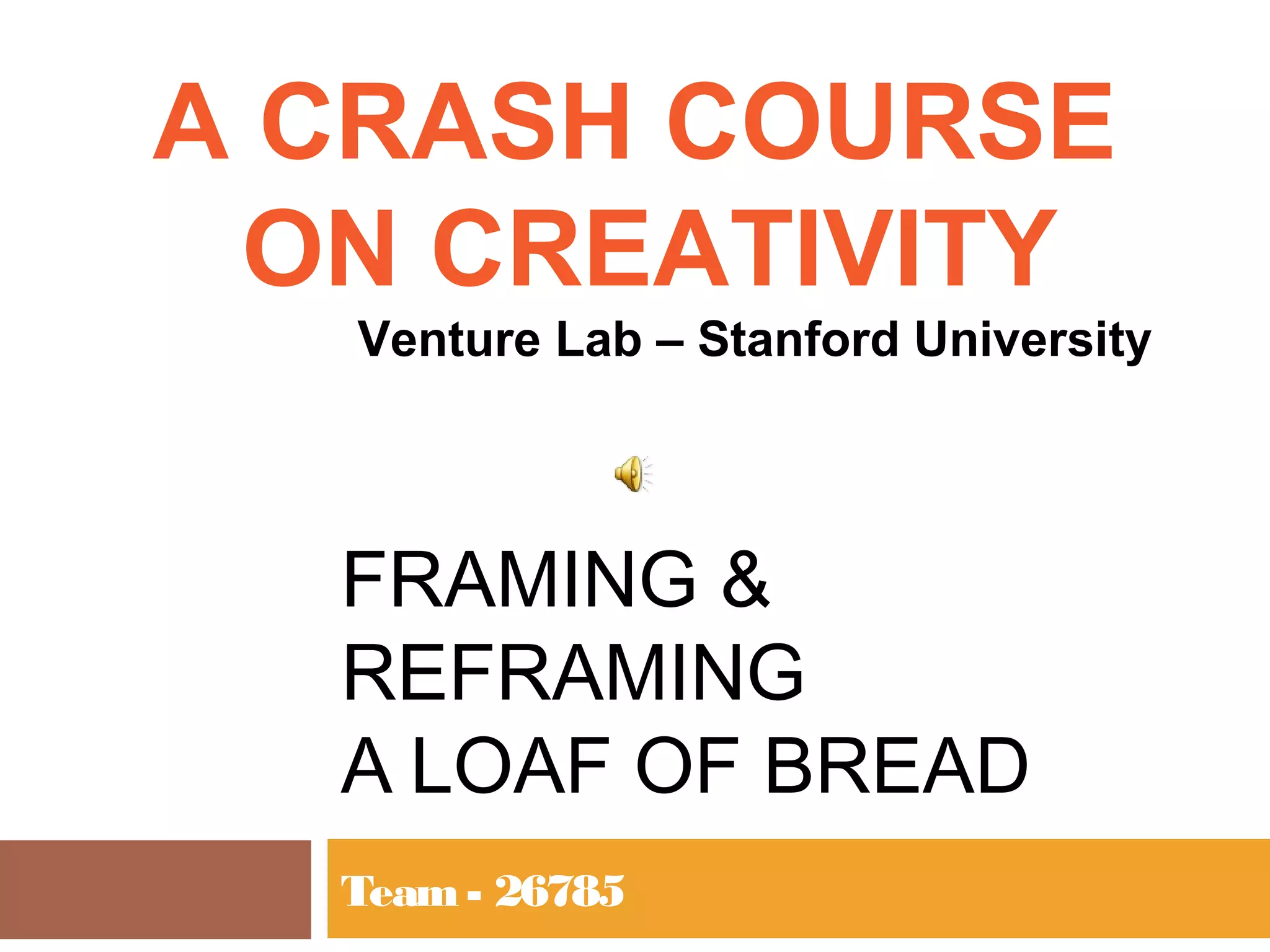 Creativity Lab : Framing & Re-Framing | PPT