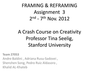 Framing & reframing assignment 3 | PPT