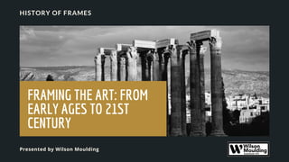 Framing the art from early ages to 21st century | PDF | Woodworking ...