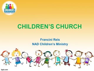 Fran.children's church presentation (1) | PPTX