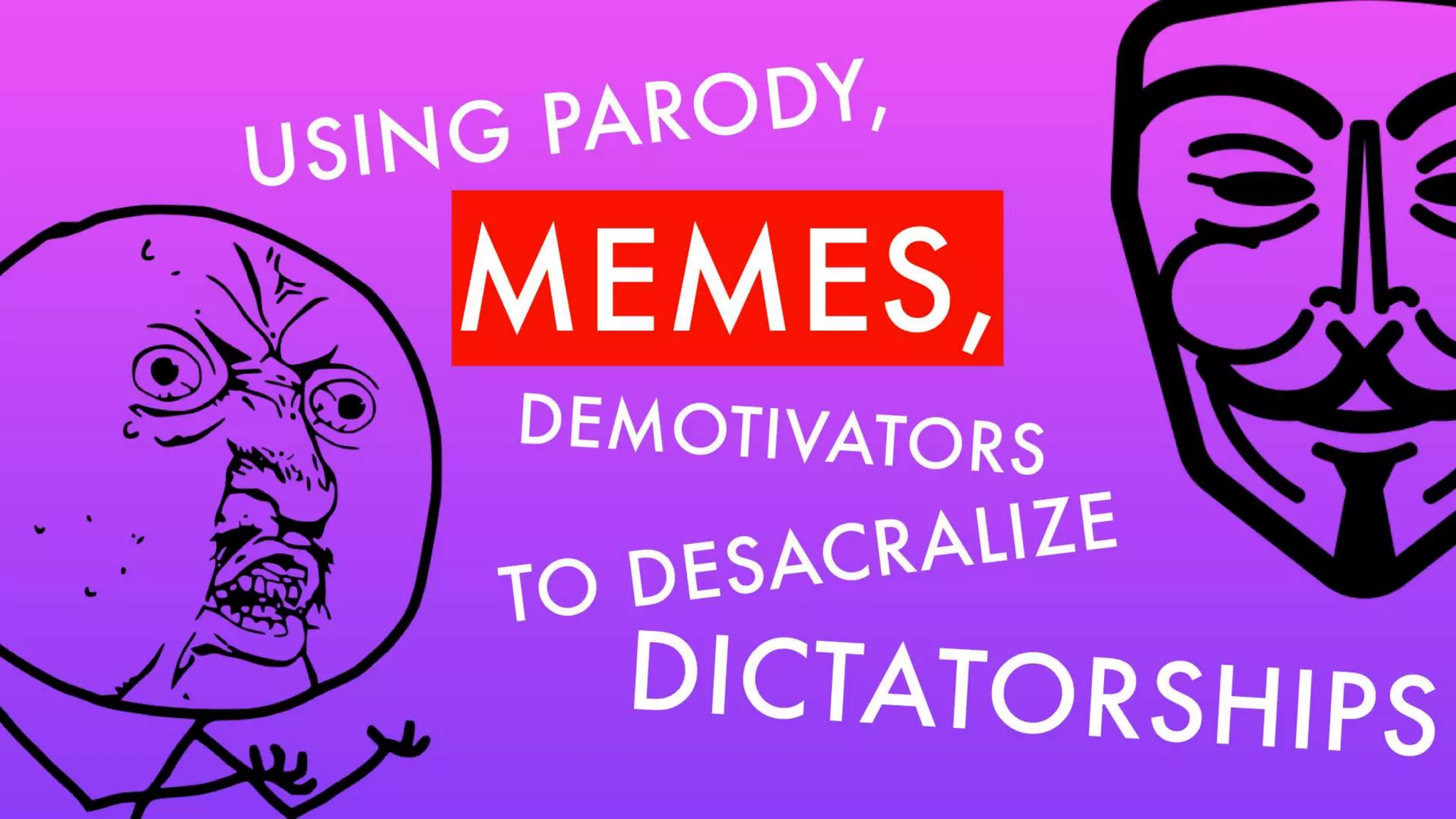 Using Parody, Memes, and Demotivators to Desacralize Dictatorships by ...