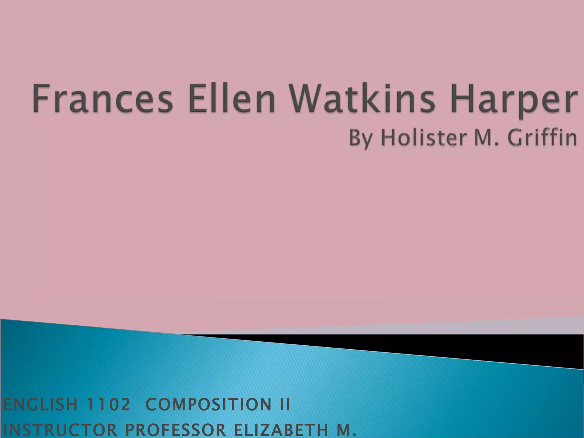 Frances Ellen Watkins Harper | PPT