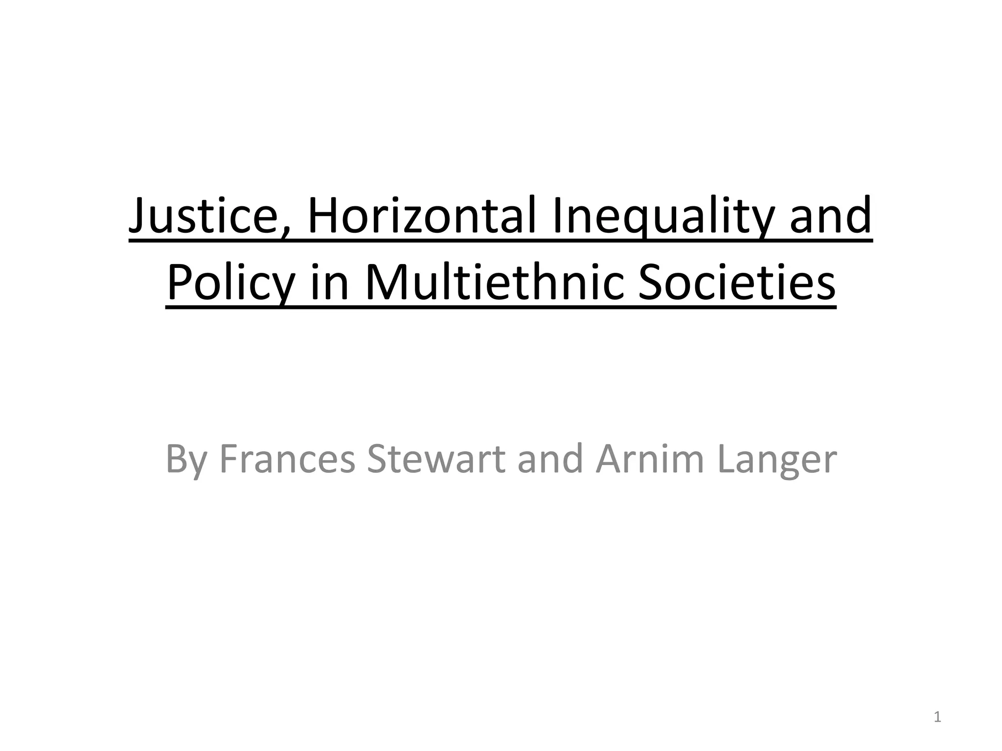 Frances Stewart - Justice, horizontal inequality and policy in ...