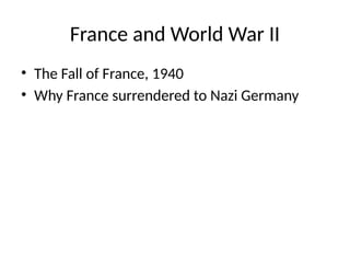 Why did France had to Surrender in WW2.pptx