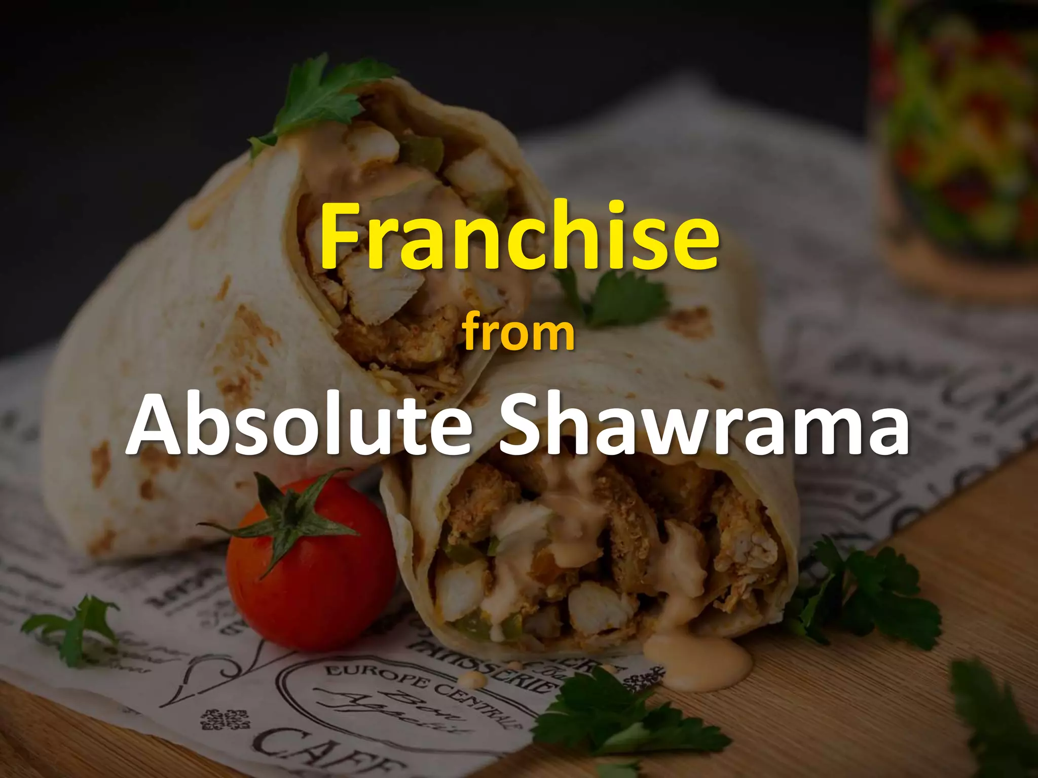 Franchise from Absolute Shawarma.pptx