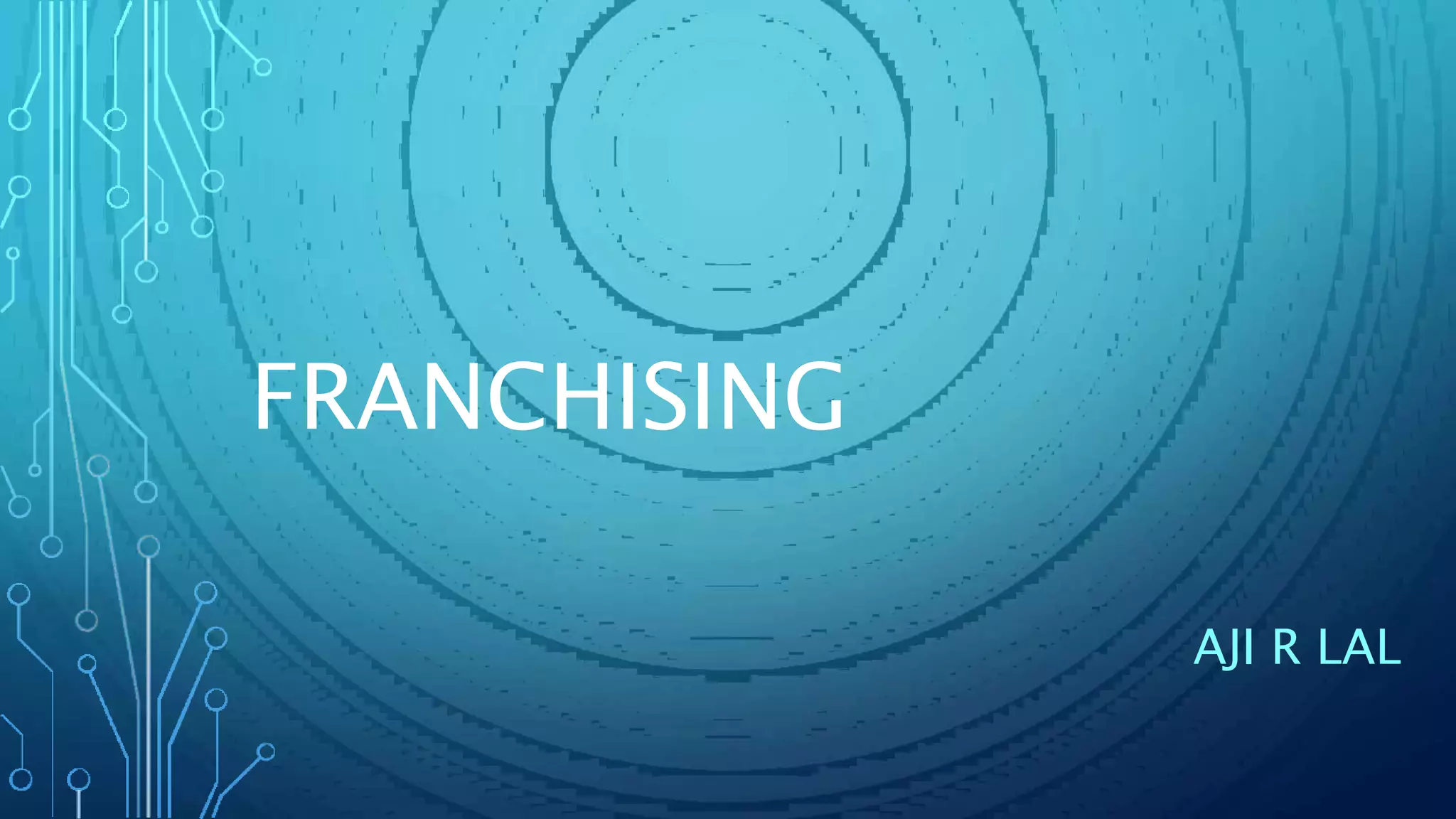 Franchising | PPTX | Business | Business and Finance
