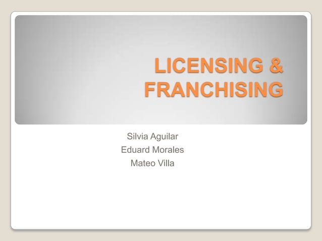 LICENSING & FRANCHISING | PPTX