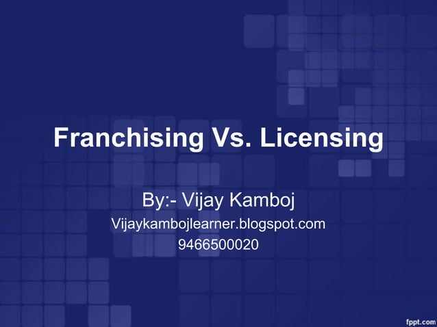 Franchising vs. licensing | PPTX