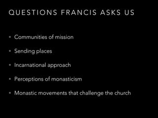 Francis new monastic pioneer | PDF