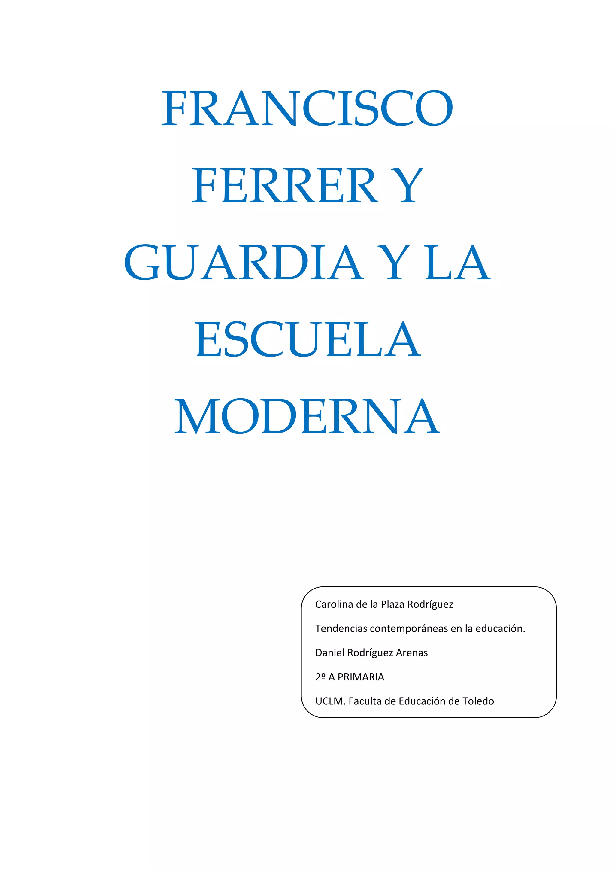 Francisco ferrer y guardia y la escuela moderna principios del siglo xx ...