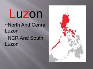 North and South Luzon | PPTX