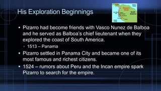 Francisco pizarro’s life story | PPTX