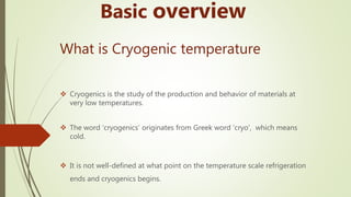 Cryogenic Technology | PPTX