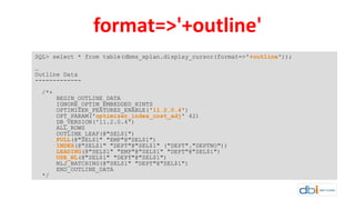 Oracle dbms_xplan.display_cursor format | PPTX